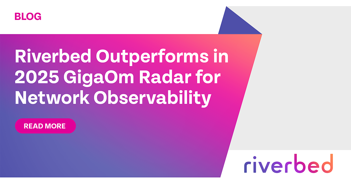 Riverbed Outperforms in 2025 GigaOm Radar for Network Observability
