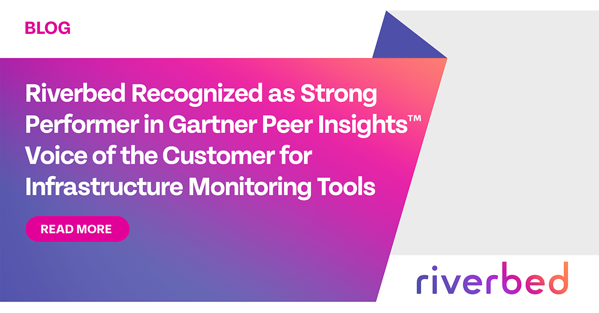 Riverbed excels in Gartner VoC for Infrastructure Monitoring Tools