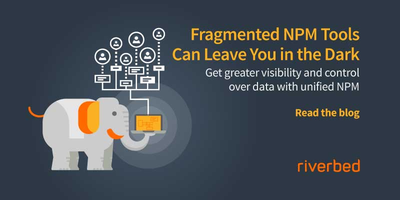 6 Blind Men and the Elephant—Fragmented vs Unified NPM | Riverbed