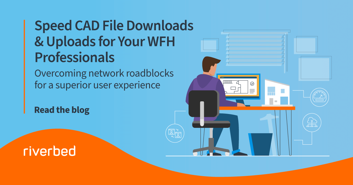 Speed CAD File Downloads & Uploads for Your WFH Professionals ...